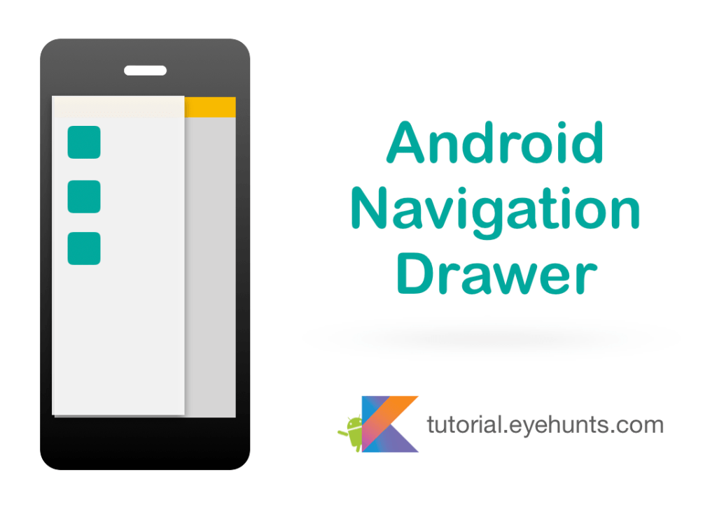 Android navigation Drawer Tutorial and Example in Kotlin - EyeHunts