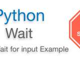 Python Wait How To Python Wait For Input From User Example Eyehunts