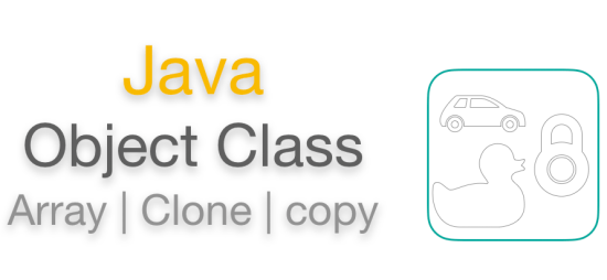 Java Object | Class | Array | Clone Copy | Examples - EyeHunts