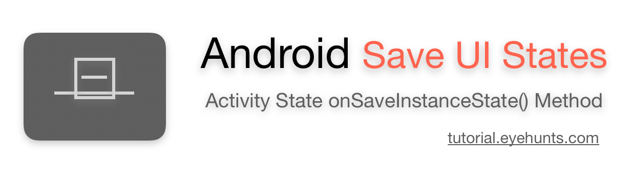 How to Saving UI State | Android Activity onSaveInstanceState Method Kotlin