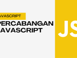 Percabangan Javascript Tutorial