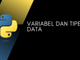 Belajar Variabel Dan Tipe Data Di Python Tutorial