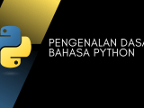 Pengenalan Dasar Bahasa Python Tutorial
