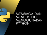 Membaca Dan Menulis File Menggunakan Python Tutorial