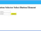 Jquery Button Selector Select Button Form Element