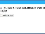 Jquery Data Method Attach Or Get Data Of Element