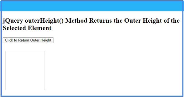 jQuery outerHeight() Method: Return or Set Outer Height