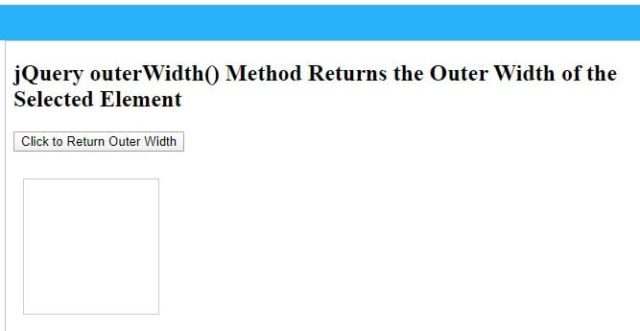 jQuery outerWidth() Method: Return or Set Outer Width