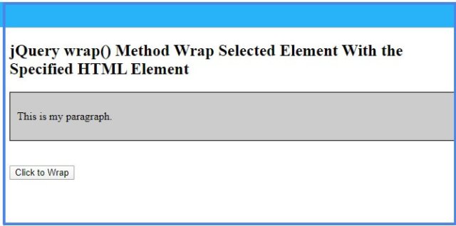jQuery wrap() Method: Wrap Specified Selected Element
