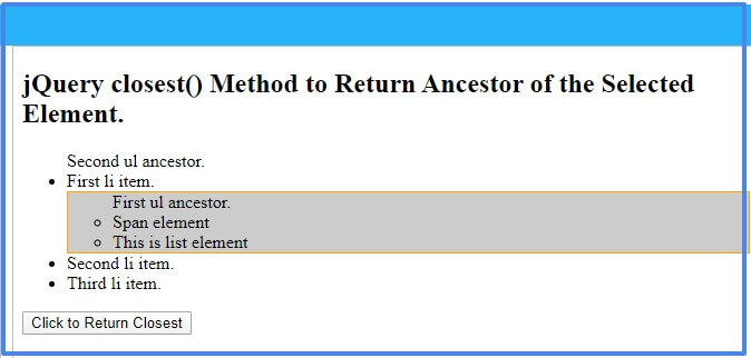 JQuery Closest Method Return First Ancestor Element jquery-closest-method-return-first-ancestor-element