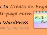 How To Create An Engaging Multi Page Form Step By Step