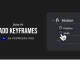How To Add Keyframes In Adobe Premiere Pro 3 Simple Steps Premiere
