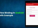 Data Binding Vs View Binding Android At Nichelle Hock Blog