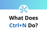 What Does Ctrl N Do Tutorial Tactic