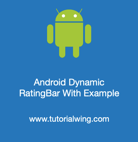Create An Android RatingBar Programmatically in Kotlin - Tutorialwing