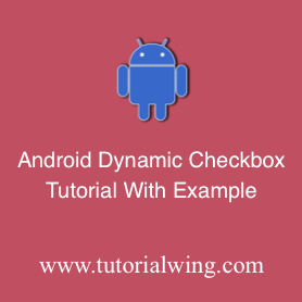 Create an Android Checkbox programmatically in android - Tutorialwing