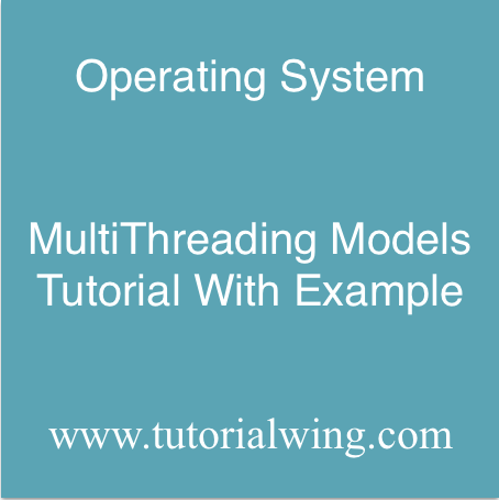 MultiThreading Models Tutorial With Example - Tutorialwing