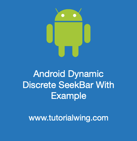 Android Discrete SeekBar Programmatically in Kotlin - Tutorialwing