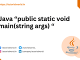 Java Public Static Void Main String Args Tutorial World