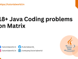18 Java Coding Problems On Matrix Tutorial World