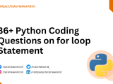 36 Python Coding Questions On For Loop Statement Tutorial World
