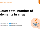 Java Program To Count Total Number Of Elements In Array Tutorial World