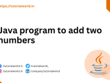 Java Program To Add Two Numbers Tutorial World