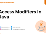 Access Modifiers In Java Tutorial World