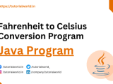 Fahrenheit To Celsius Conversion Program In Java Tutorial World
