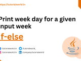Java Program To Print Week Day For A Given Input Week Tutorial World