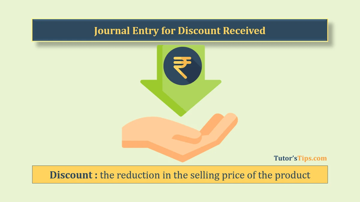 Journal Entry for Discount Received | Examples | TutorsTips.com