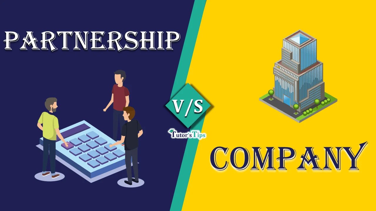 Difference between Partnership and Company – Tutor's Tips