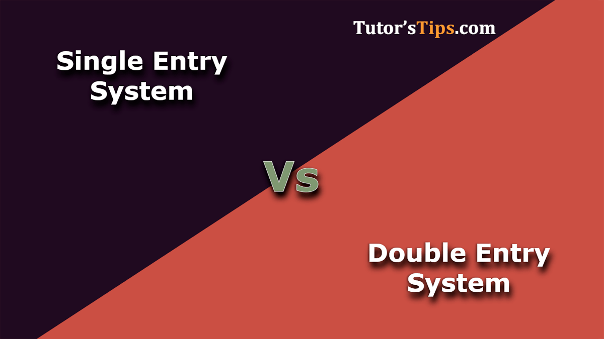 12 Important Difference Between Single Entry and Double Entry - In ...
