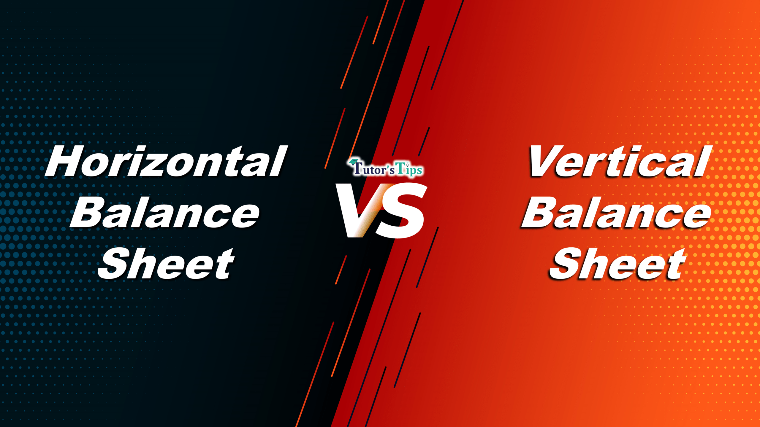 6 Easy Difference between Horizontal and Vertical Balance sheet - In ...