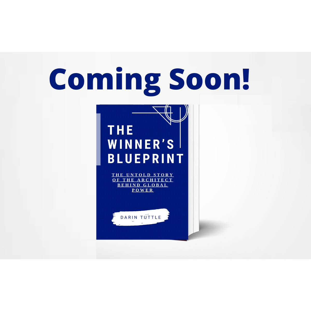 The Winner's Blueprint: The Untold Story of the Architect Behind Global ...