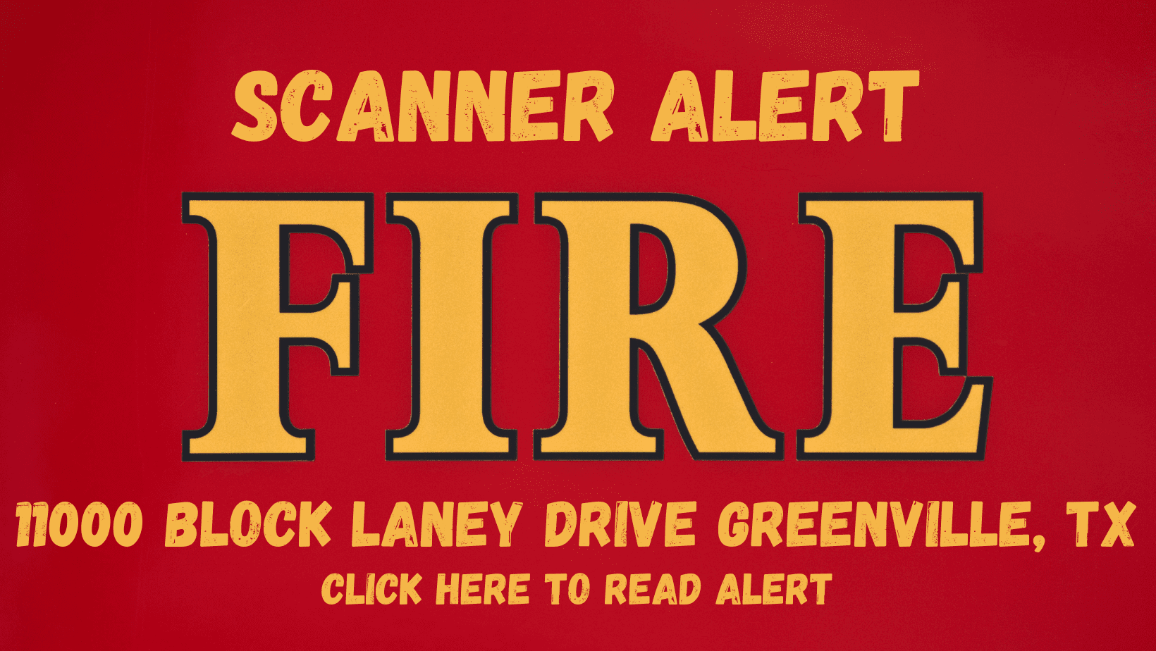Scanner Alert - Structure Fire - Laney Drive Greenville, Texas - Hunt ...