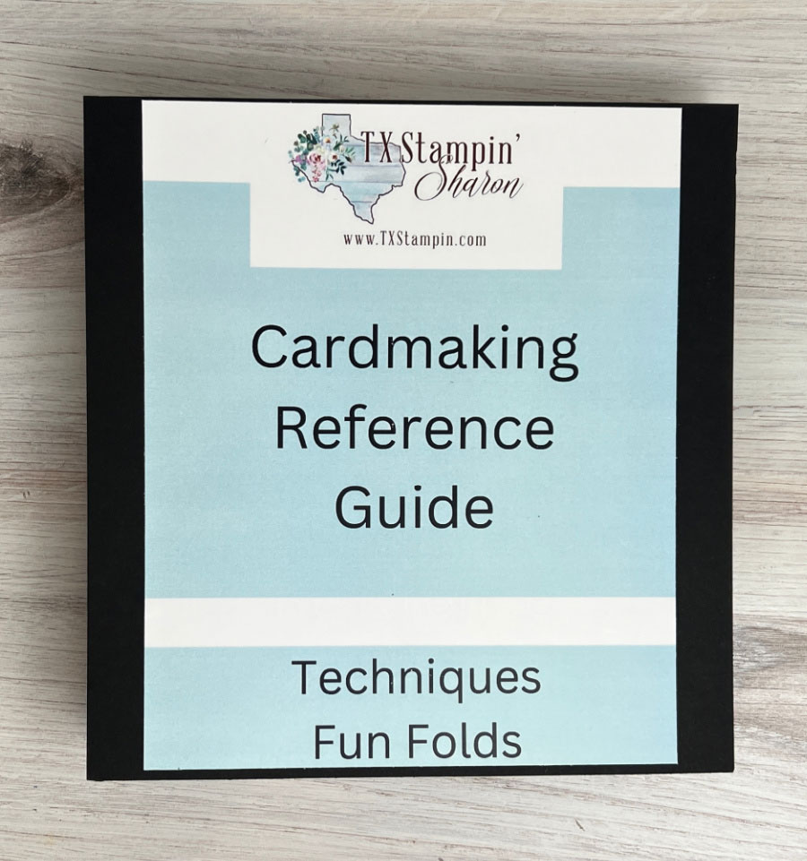 Card Making Techniques & Fun Folds - TX Stampin' Sharon