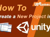 Ubgames How To Create A New Project In Unity