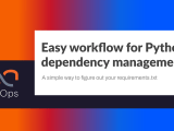 Easy Workflow For Python Dependency Management Ubiops Ai Model