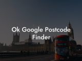 Ok Google Postcode Finder
