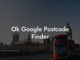 Ok Google Postcode Finder