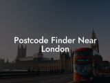 Postcode Finder Near London