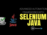 Advanced Automation Frameworks With Selenium Java