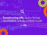 Transforming Url Query Strings Into Hashes A Ruby On Rails Guide Unagi
