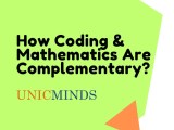 How Coding Mathematics Are Complementary Unicminds
