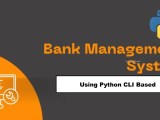 Bank Management System In Python With Free Code