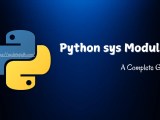 Python Sys Module A Comprehensive Guide