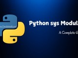 Python Sys Module A Comprehensive Guide