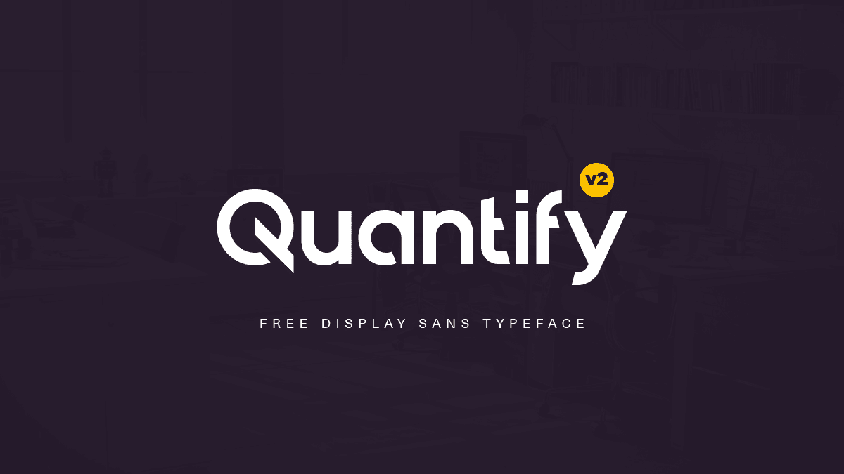 Quantify v2 Typeface - UpFonts