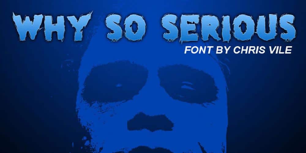 Why So Serious Font - UpFonts